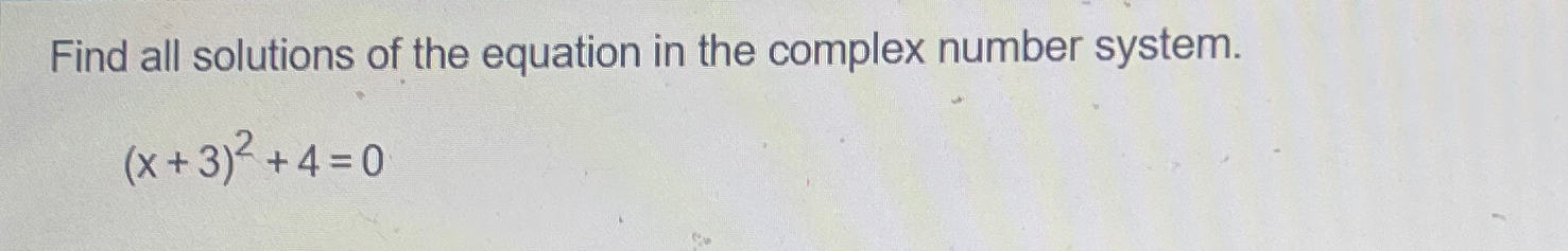 Solved Find all solutions of the equation in the complex | Chegg.com