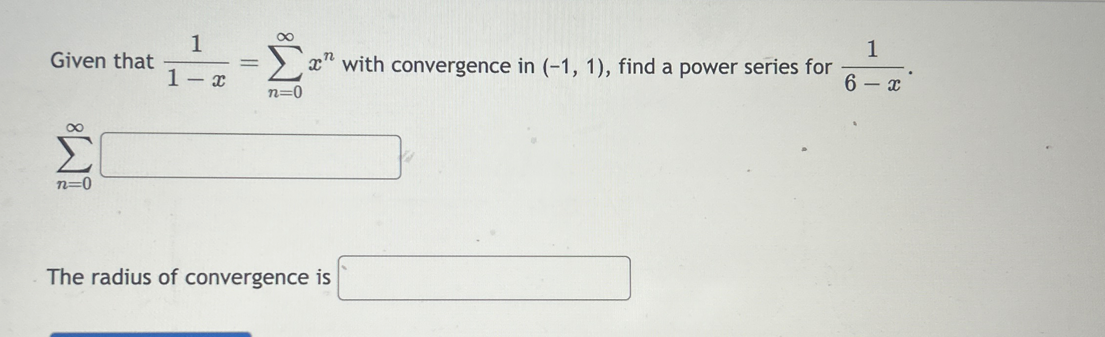 Solved Given that 11-x=∑n=0∞xn ﻿with convergence in (-1,1), | Chegg.com