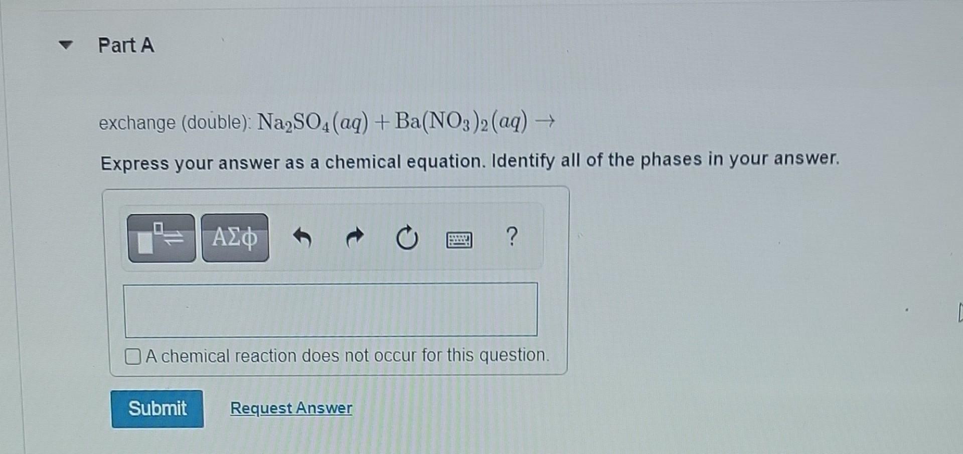 Solved exchange (double): Na2SO4(aq)+Ba(NO3)2(aq)→ Express | Chegg.com
