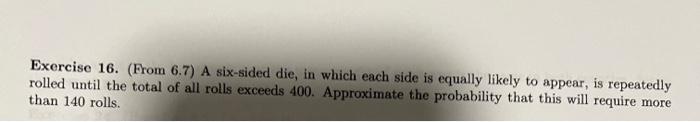 Solved Exercise 16. (From 6.7) A six-sided die, in which | Chegg.com