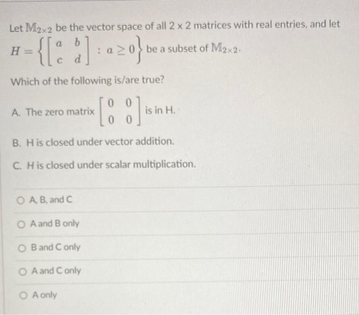 Solved Let M2×2 be the vector space of all 2×2 matrices with | Chegg.com