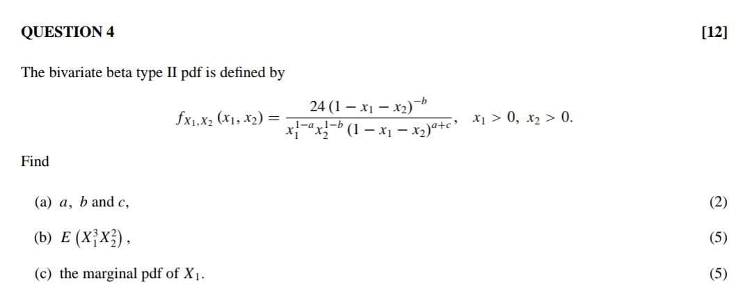 Solved QUESTION 4 [12] The bivariate beta type II pdf is | Chegg.com