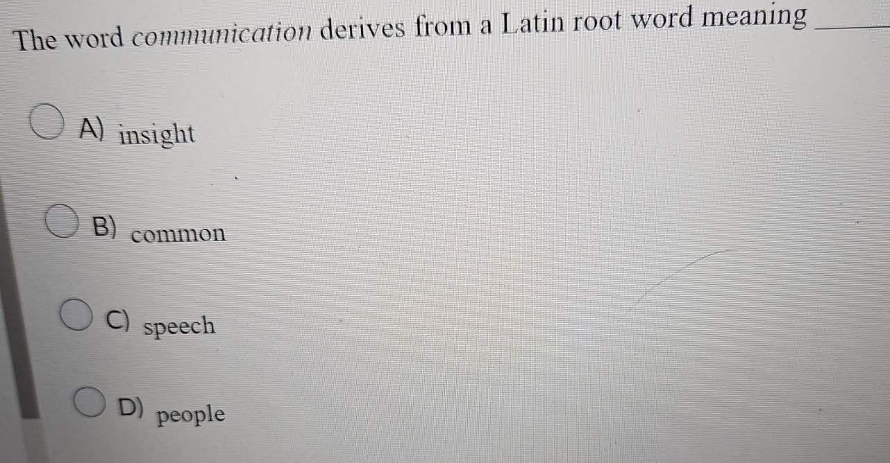 Solved The word communication derives from a Latin root word | Chegg.com
