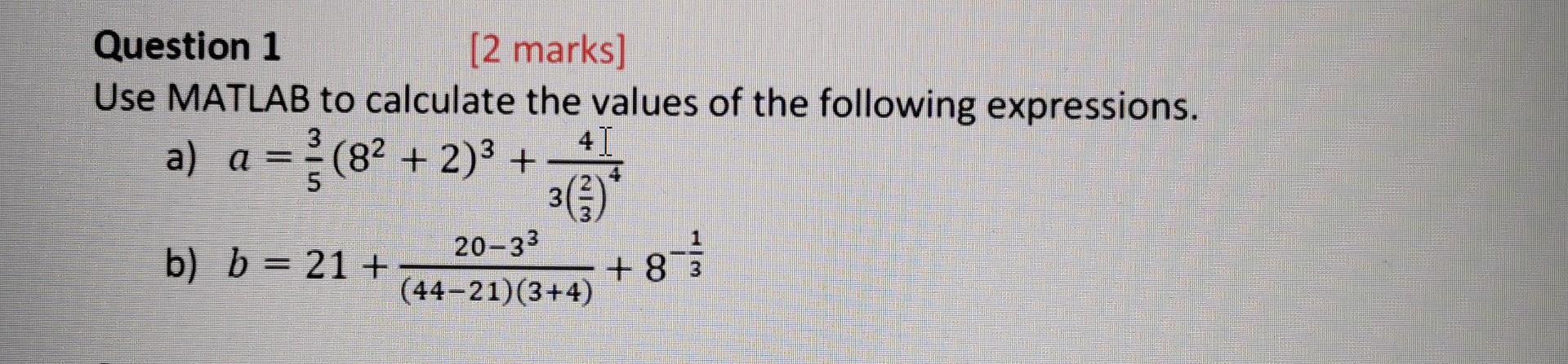 Solved Use MATLAB to calculate the values of the following | Chegg.com