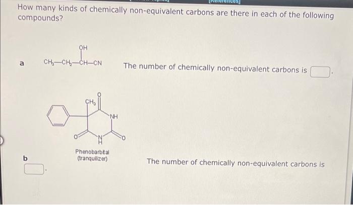 Solved How many kinds of chemically non-equivalent carbons | Chegg.com