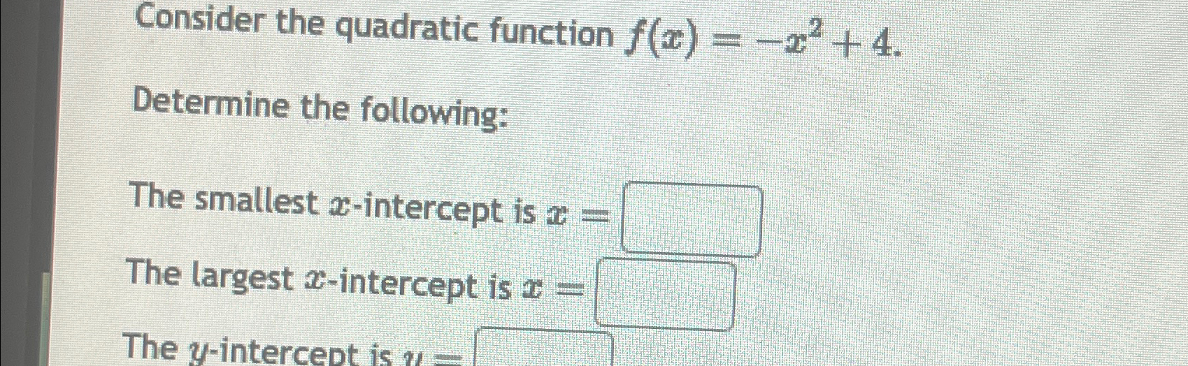 Consider the quadratic function f(x)=-x2+4.Determine | Chegg.com