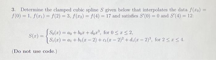 Solved 3. Determine the clamped cubic spline S given below | Chegg.com