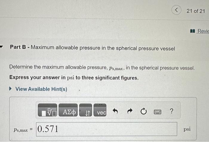 Solved \r\n\r\n21 of 21 Part B - Maximum allowable pressure | Chegg.com