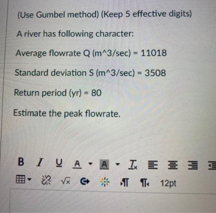 Solved (Use Gumbel method) (Keep 5 effective digits) A river | Chegg.com