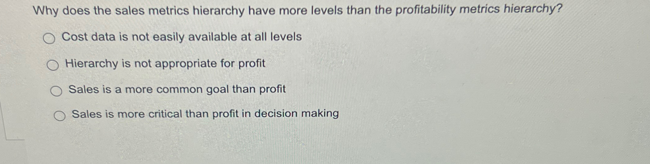 Solved Why does the sales metrics hierarchy have more levels | Chegg.com