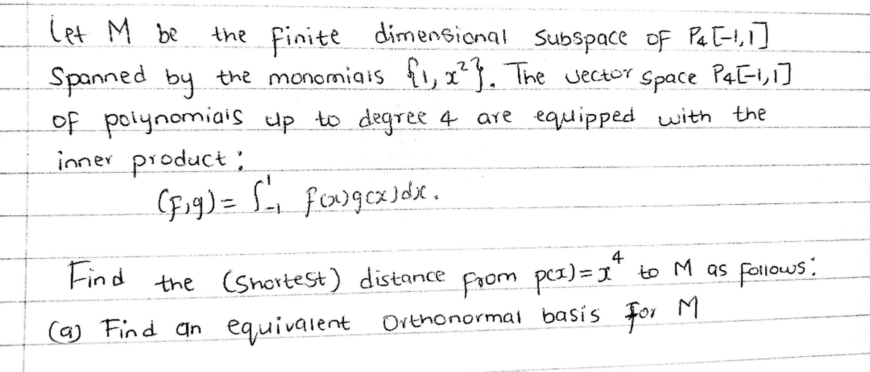 Solved Let M ﻿be the finite dimensional subspace of | Chegg.com