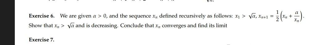 Solved Exercise 6. We are given α>0, and the sequence xn | Chegg.com