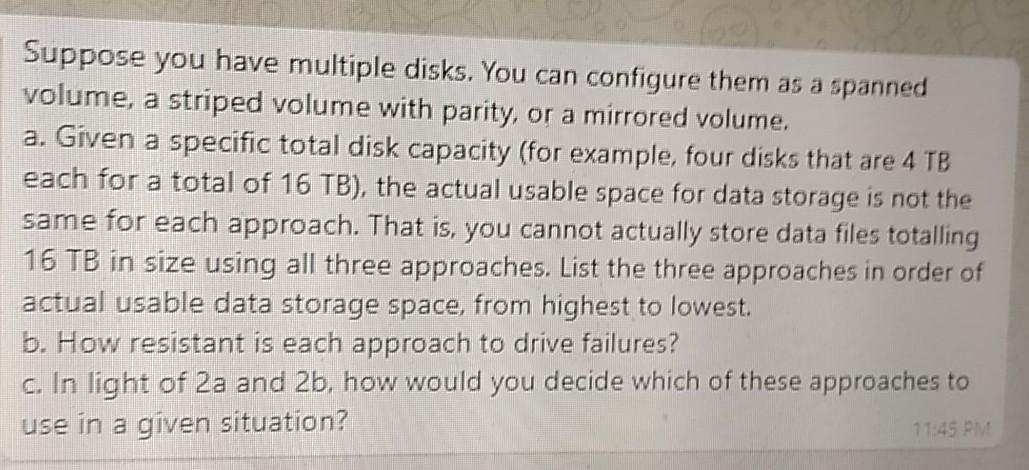 Solved Suppose you have multiple disks. You can configure | Chegg.com