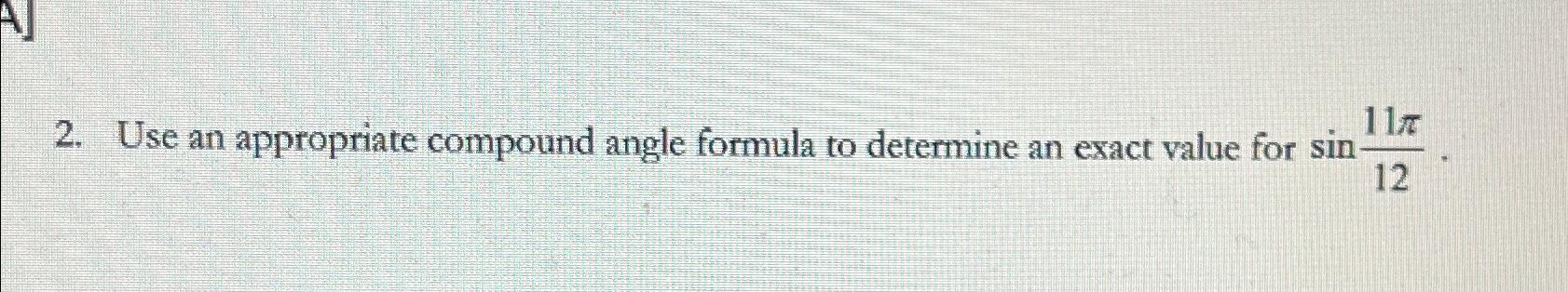 Solved Use an appropriate compound angle formula to | Chegg.com
