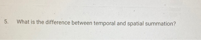 Solved 5. What is the difference between temporal and | Chegg.com