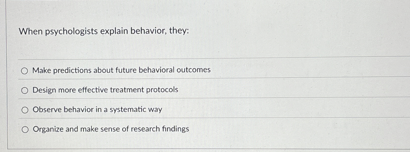 Solved When psychologists explain behavior, they:Make | Chegg.com