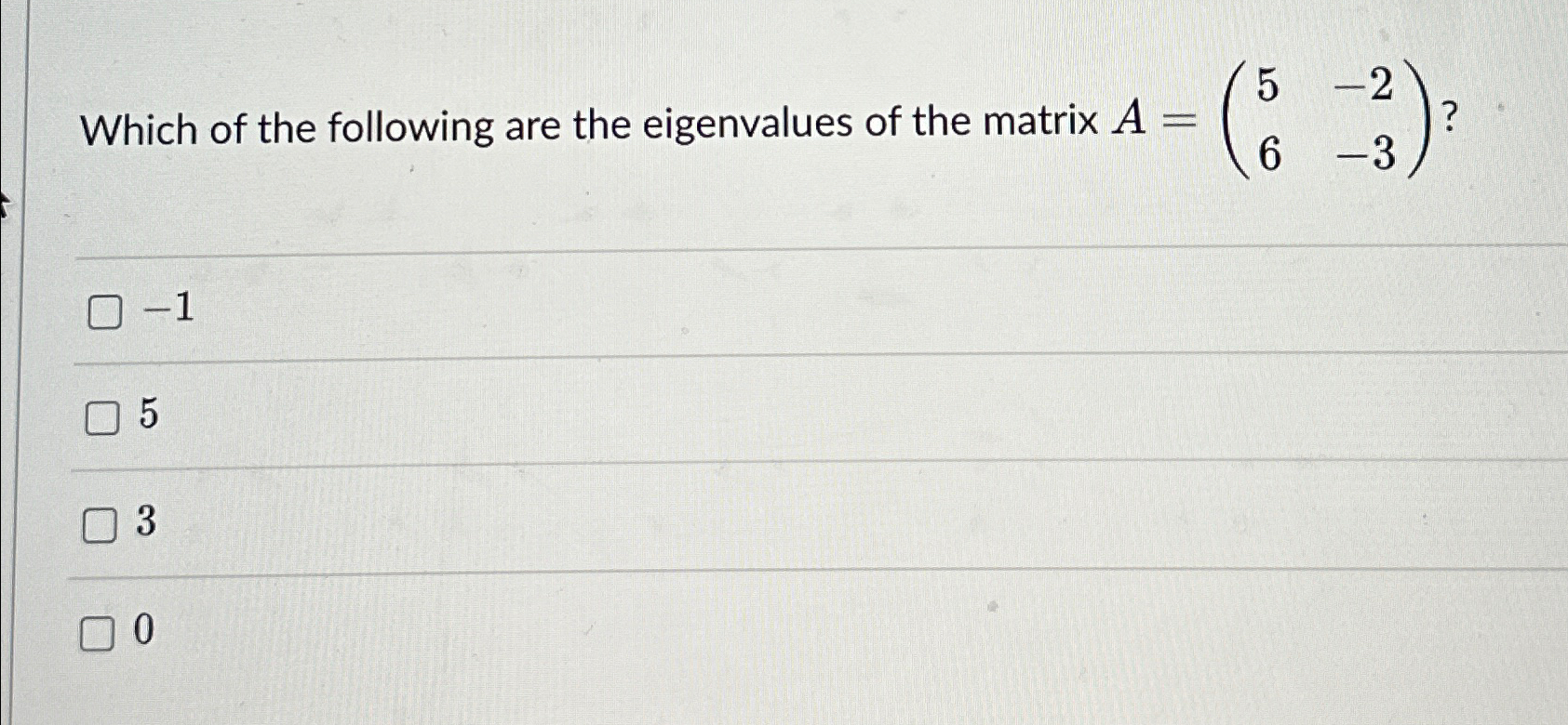 Solved Which of the following are the eigenvalues of the | Chegg.com