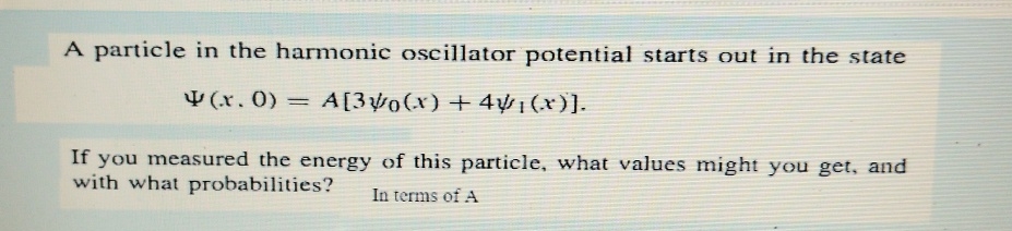 Solved A particle in the harmonic oscillator potential | Chegg.com