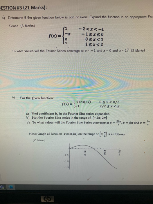Solved ESTION #3 (21 Marks): a) Determine if the given | Chegg.com Solved ESTION #3 (21 Marks): a) Determine if the given | Chegg.com