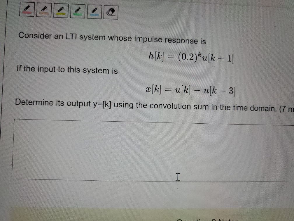Solved Consider an LTI system whose impulse response is h[k] | Chegg.com