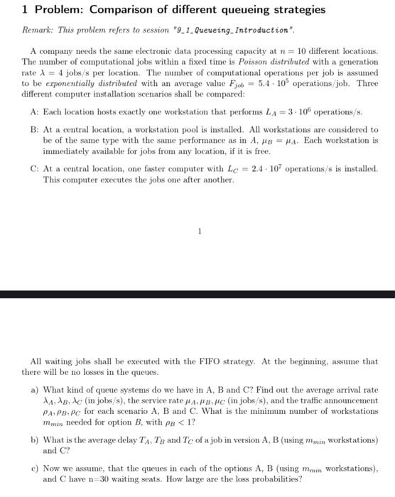 Solved 1 Problem: Comparison of different queueing | Chegg.com