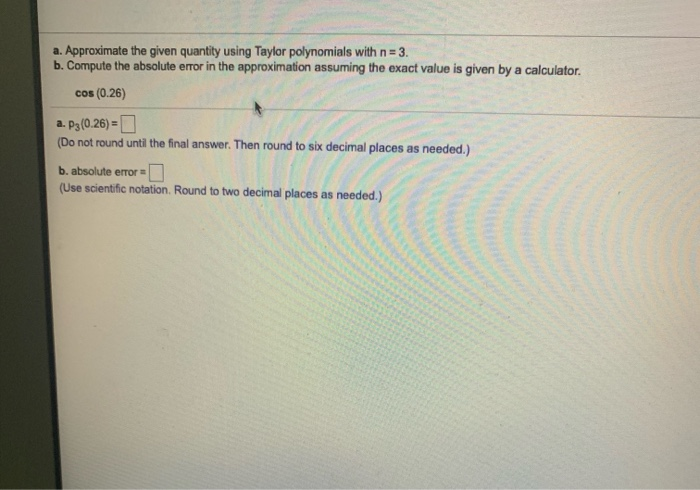 Solved a. Approximate the given quantity using Taylor | Chegg.com