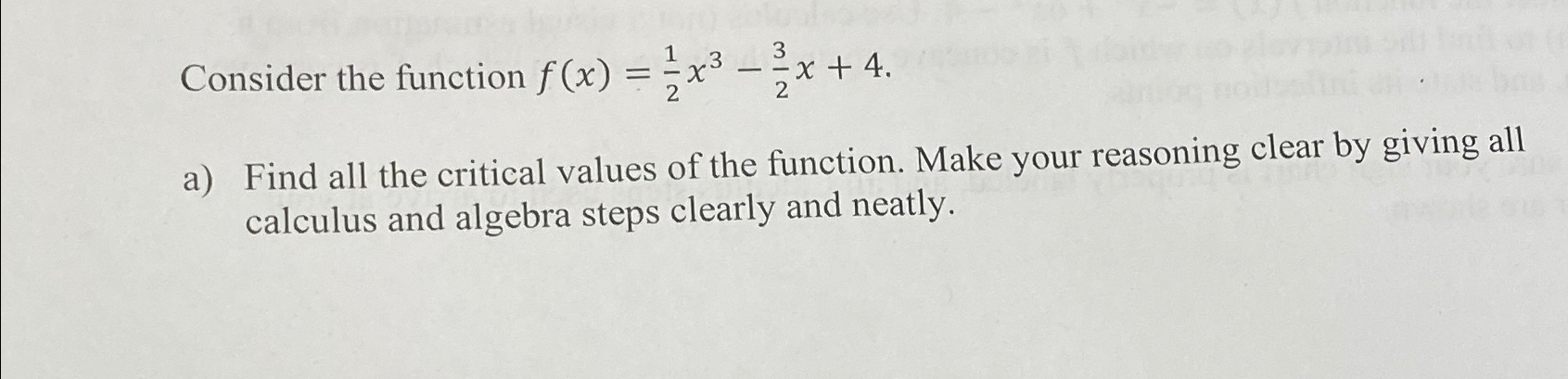 Solved Consider the function f(x)=12x3-32x+4.a) ﻿Find all | Chegg.com