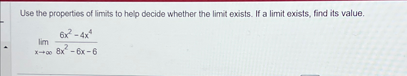 Solved Use the properties of limits to help decide whether | Chegg.com