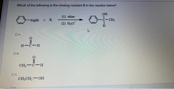 Solved which of the following is the missing reactant X in | Chegg.com