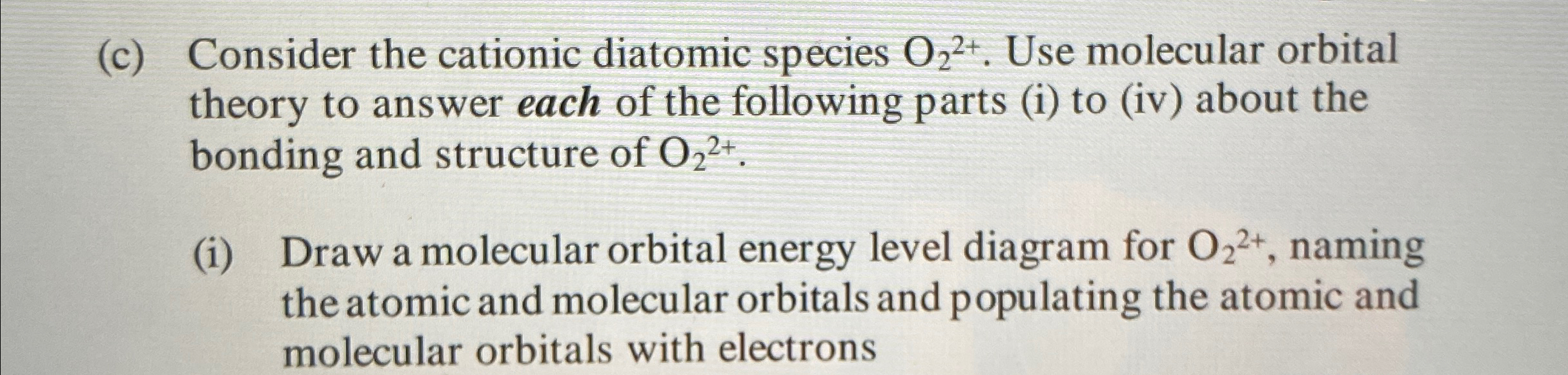 Solved (c) ﻿Consider the cationic diatomic species O22+. | Chegg.com