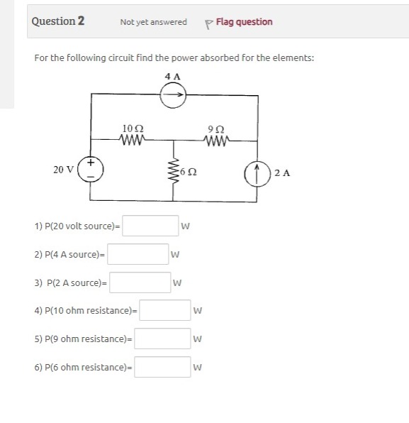 Solved For the following circuit find the power absorbed for | Chegg.com