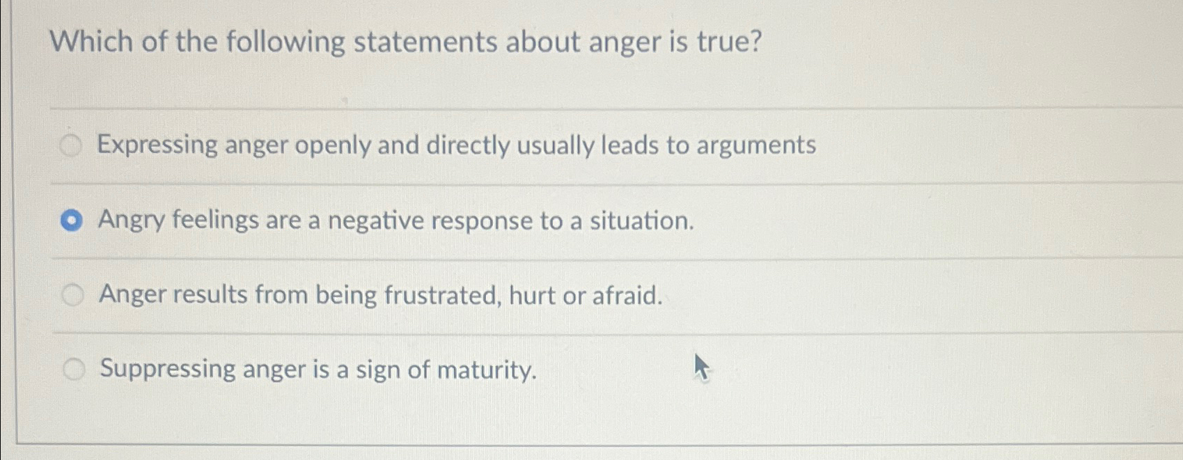 Solved Which of the following statements about anger is | Chegg.com