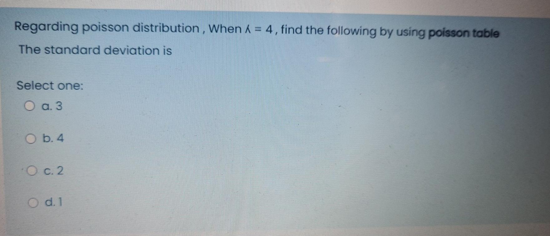 Solved Regarding poisson distribution, When A = 4, find the | Chegg.com