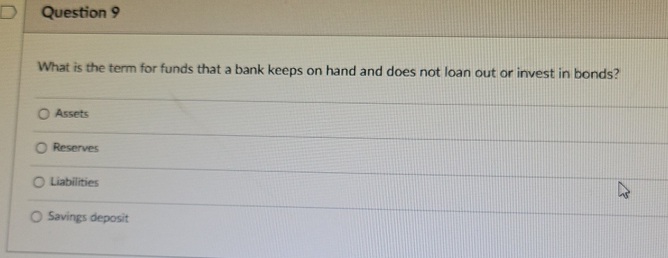 Solved Question 9What is the term for funds that a bank | Chegg.com Solved Question 9What is the term for funds that a bank | Chegg.com