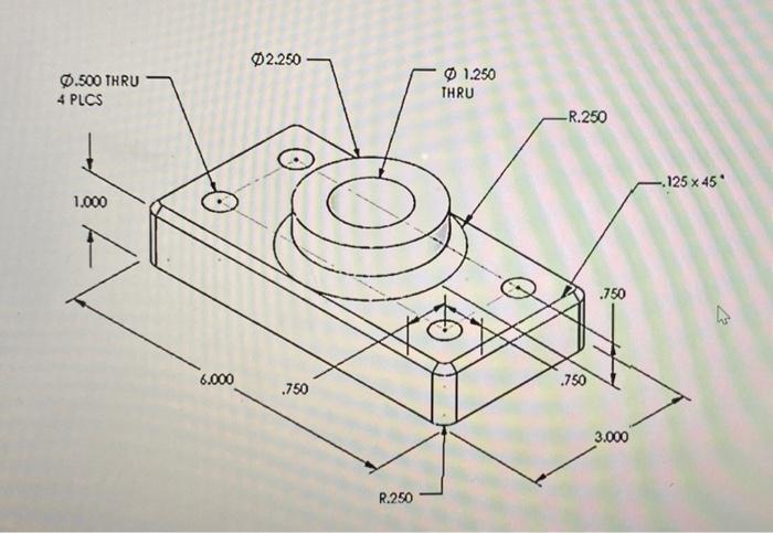 Solved USE PRO E SOFTWARE AND DRAW IT AND ATTACHED | Chegg.com