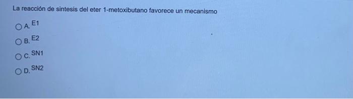 Solved La reacción de sintesis del eter 1-metoxibutano | Chegg.com
