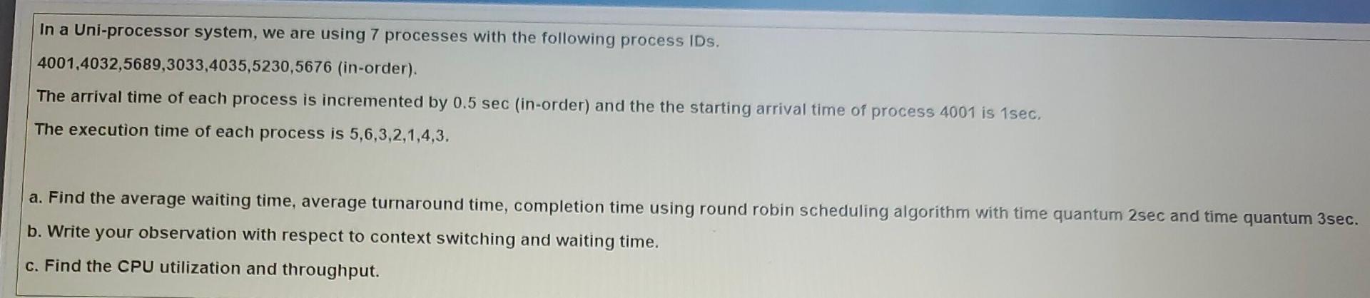 Solved In A Uni Processor System We Are Using 7 Processes 3480