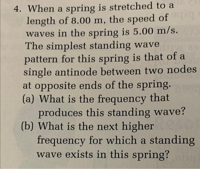 Solved 4. When a spring is stretched to a length of 8.00 m, | Chegg.com