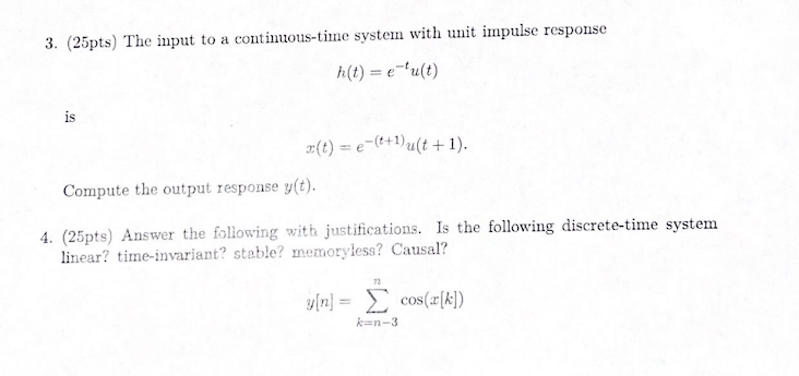 Solved (25pts) ﻿The input to a continuous-time system with | Chegg.com