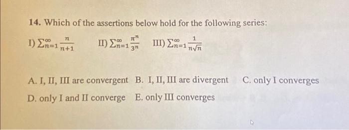 Solved 14. Which of the assertions below hold for the | Chegg.com