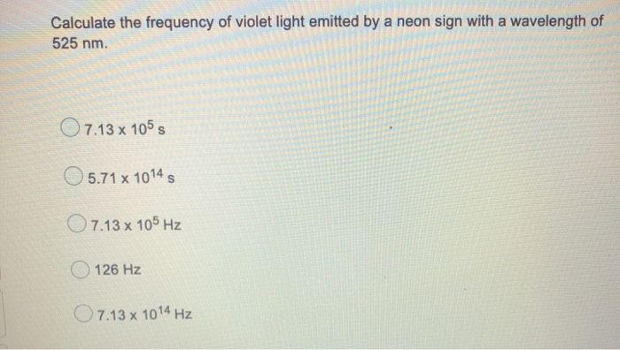 Solved Calculate the frequency of violet light emitted by a | Chegg.com