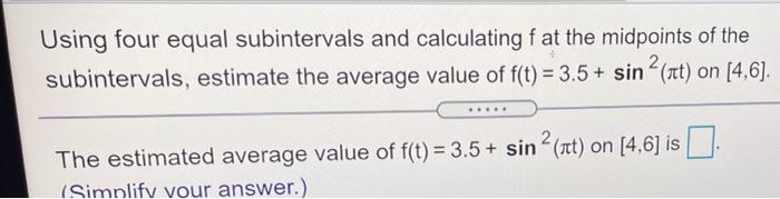 Solved Using four equal subintervals and calculating f at | Chegg.com
