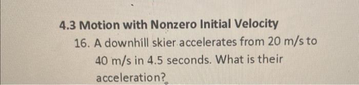 Solved 4.3 Motion with Nonzero Initial Velocity 16. A | Chegg.com