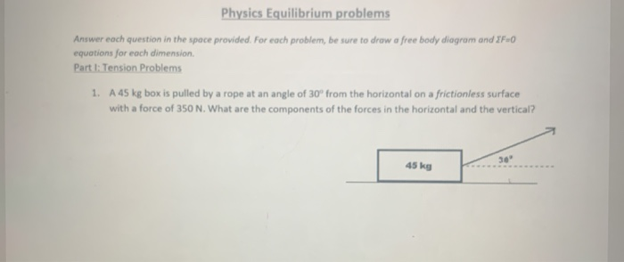 Solved Physics Equilibrium problems Answer each question in | Chegg.com