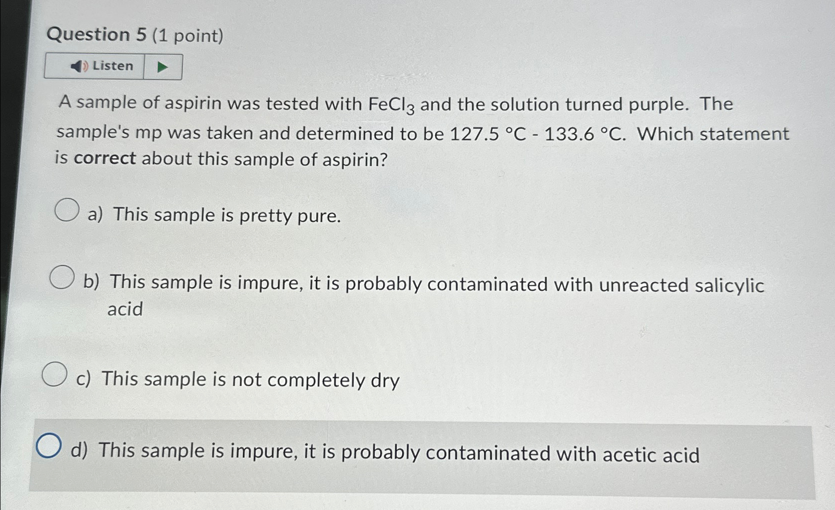 Solved Question 5 (1 ﻿point)ListenA sample of aspirin was | Chegg.com