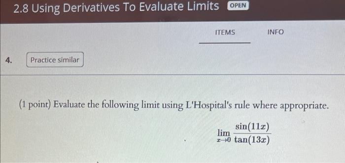 Solved (1 point) Evaluate the following limit using | Chegg.com