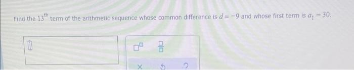 Solved Find the 13th term of the arithmetic sequence whose | Chegg.com
