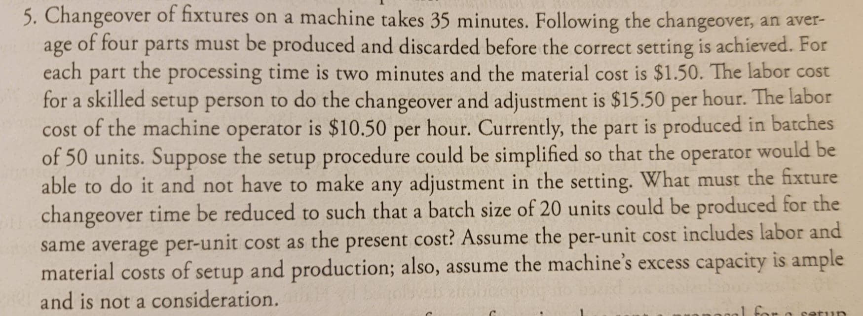 Solved Changeover of fixtures on a machine takes 35 | Chegg.com