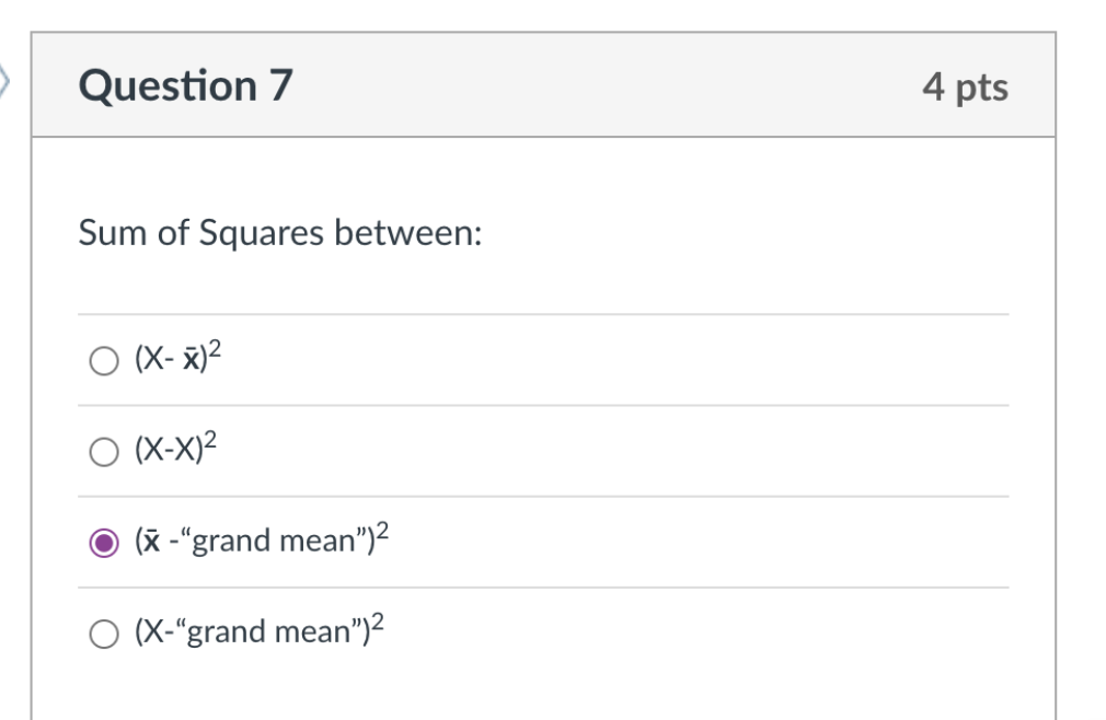 Solved Question 7Sum of Squares between:(x-x‾)2(x-x)2-"grand | Chegg.com