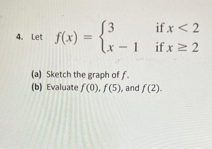 Solved Let f(x)={3x−1 if x